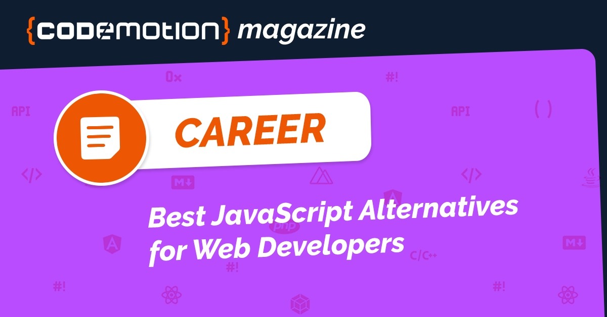 Best JavaScript Alternatives For Web Developers Codemotion Magazine