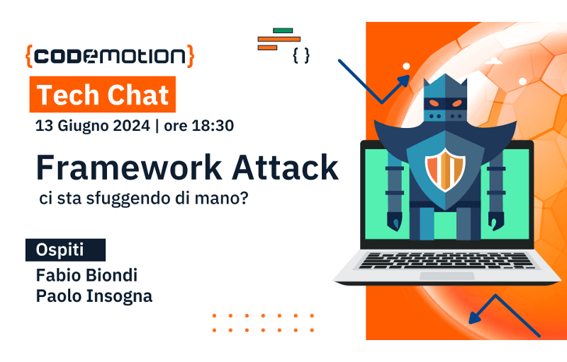Framework Attack – Ci Sta Sfuggendo di Mano? - Codemotion Magazine